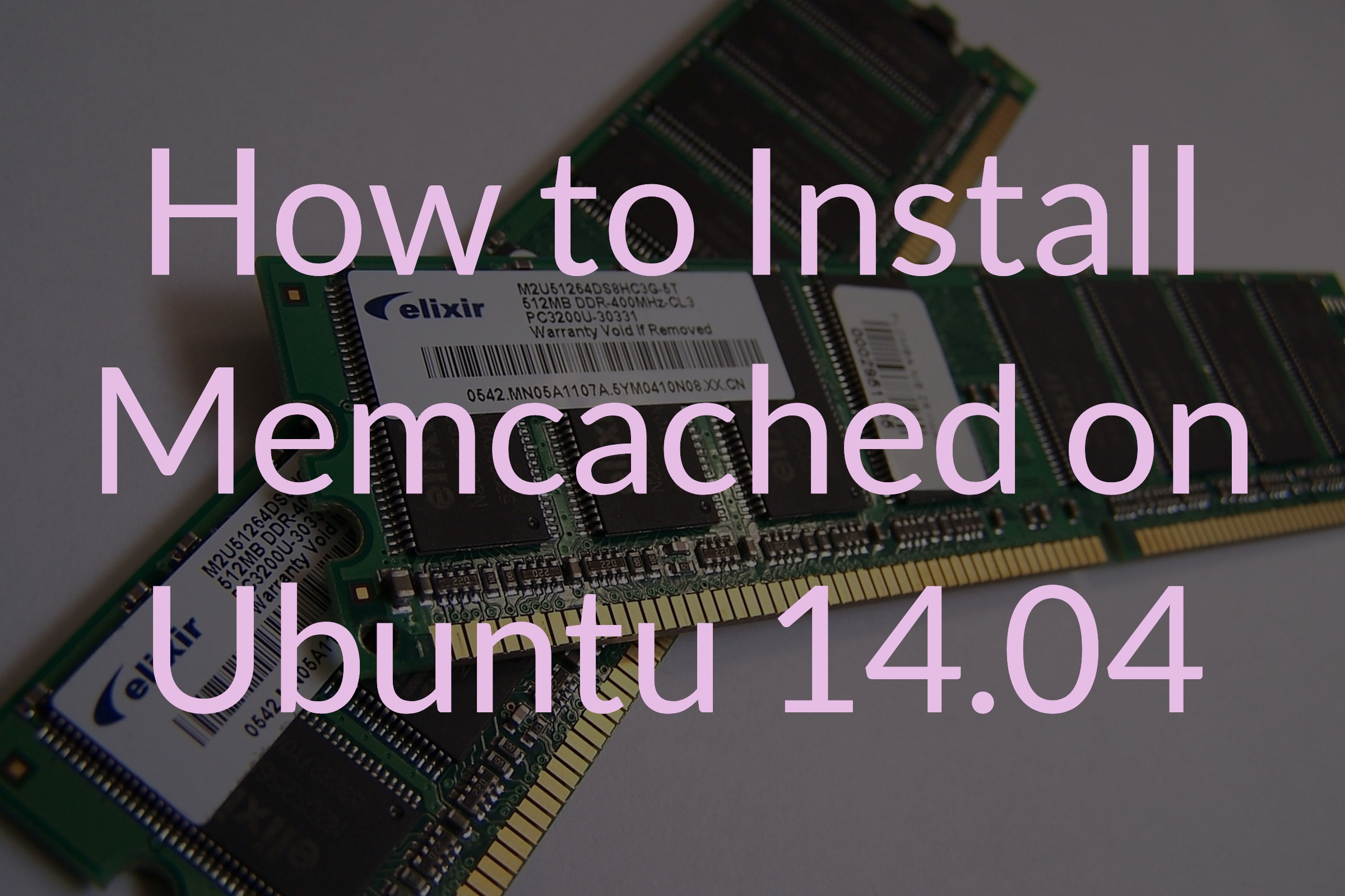How To Install And Configure Memcached on Ubuntu 14.04